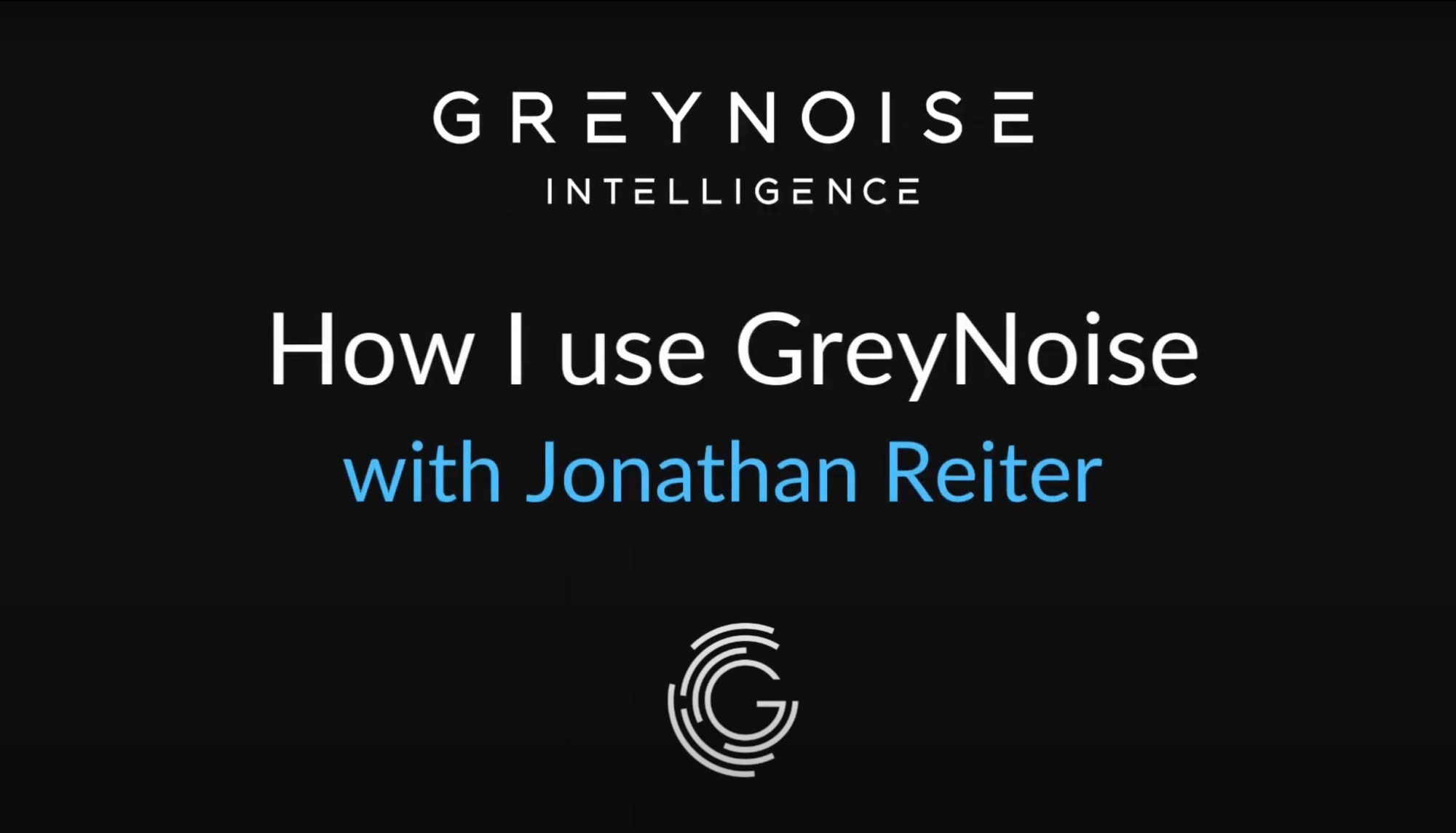 How I Use GreyNoise - Jonathan Reiter